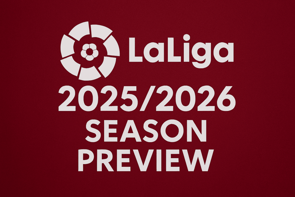 La Liga 2025/2026 Season Preview: Dates, Transfers, Title Race & More ...